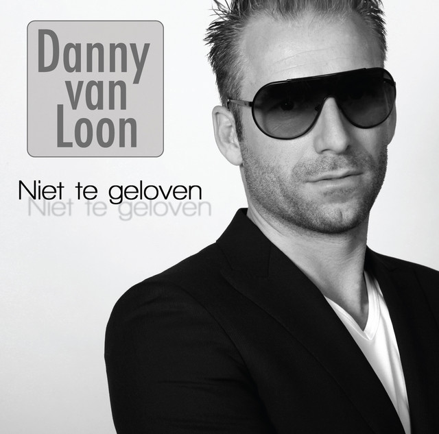 Danny van Loon - Niet Te Geloven (1 Track CDSingle) - John's Muziekboetiek