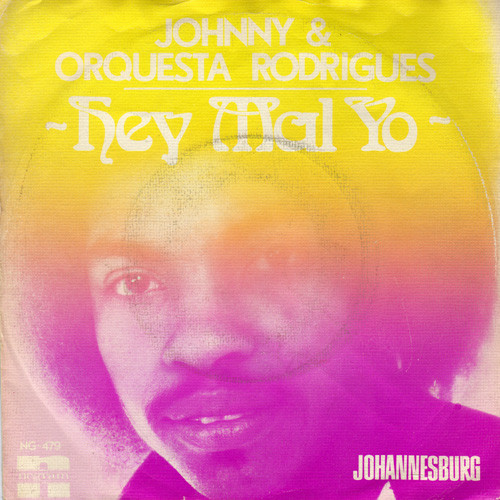 Johnny & Orquesta Rodrigues – Hey Mal Yo (Vinyl/Single 7 Inch) - John's ...